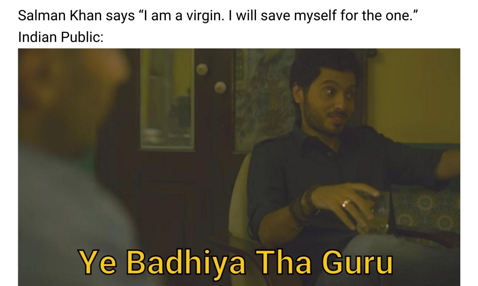 Ye Badhiya Tha Guru Meme Ft. Salman Khan
