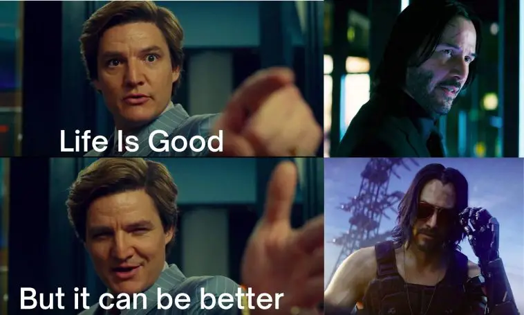 Life Is Good But It Can Be Better Meme Ft John Wick In Cyberpunk