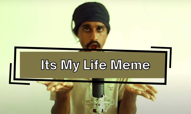 Its My Life - Meme Origin And Meaning