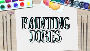 99 Funny Painting Jokes That Will Surely Portray A Smile