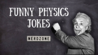 70 Funny Physics Jokes That'll Make Einstein Chuckle