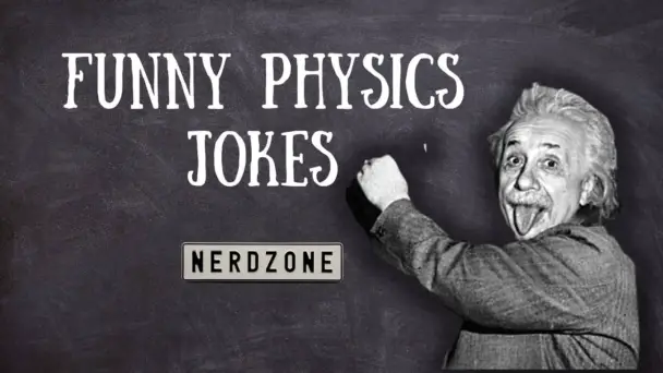 70 Funny Physics Jokes That'll Make Einstein Chuckle