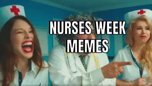 22 Best Nurses Week Memes To Survive Your Shift In 2025
