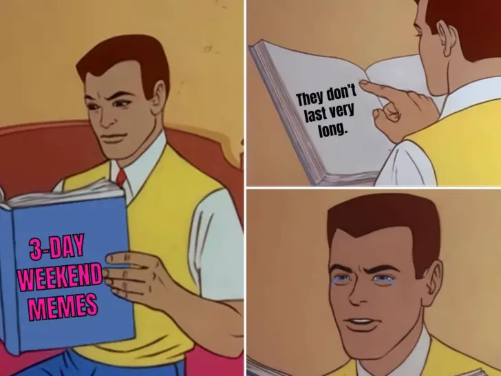 25 Best 3-Day Weekend Memes To Complete Long Weekend