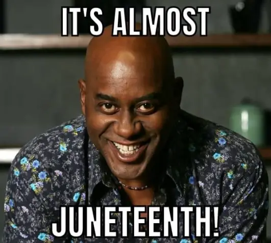 25 Best Juneteenth Memes To Make You Laugh In 2025