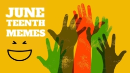 25 Best Juneteenth Memes To Make You Laugh In 2025