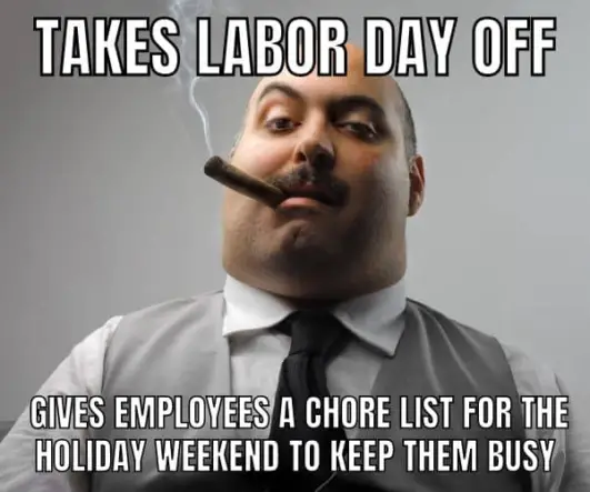 25 Labor Day Memes That Deserve A Raise In 2025