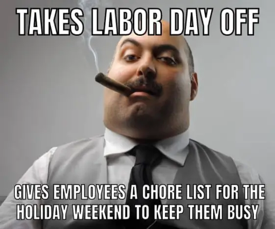 25 Labor Day Memes That Deserve A Raise In 2025