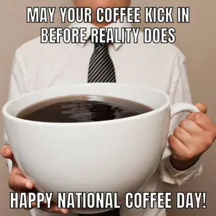 20 National Coffee Day Memes For Coffeeholics In 2025