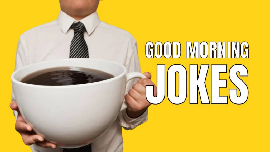 70 Funny Good Morning Jokes For Early Birds