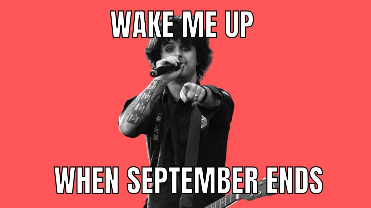 15 Funny Wake Me Up When September Ends Memes In 2025