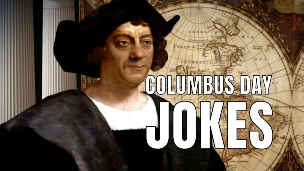 50 Funny Columbus Day Jokes You Need To Discover In 2023