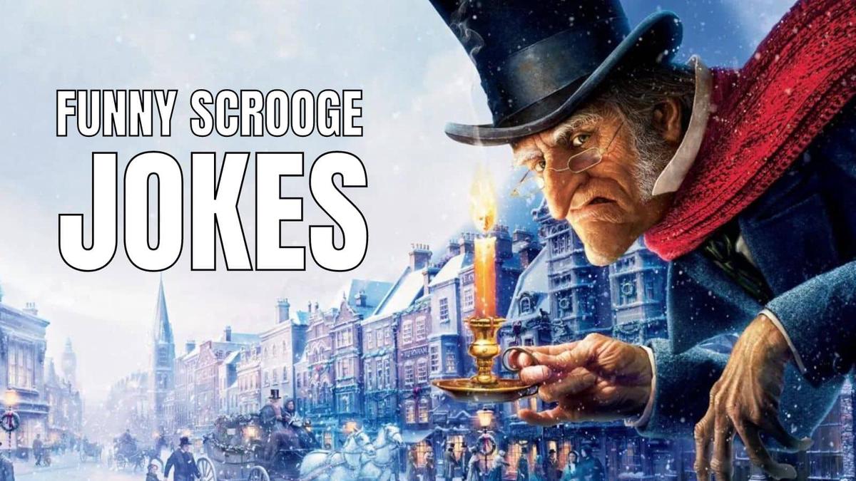 40 Funny Scrooge Jokes And Puns For Christmas Eve
