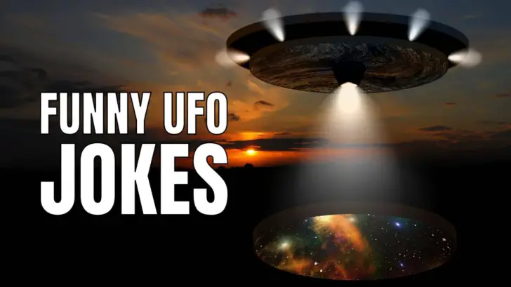 40 Funny UFO Jokes That Are Out Of This World In 2024