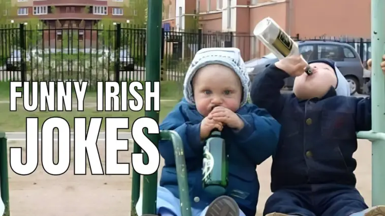 50 Dirty Irish Jokes And Puns For Drunk Adults In Pub