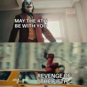 15 Funny Revenge Of The Fifth Memes To Celebrate May 5th