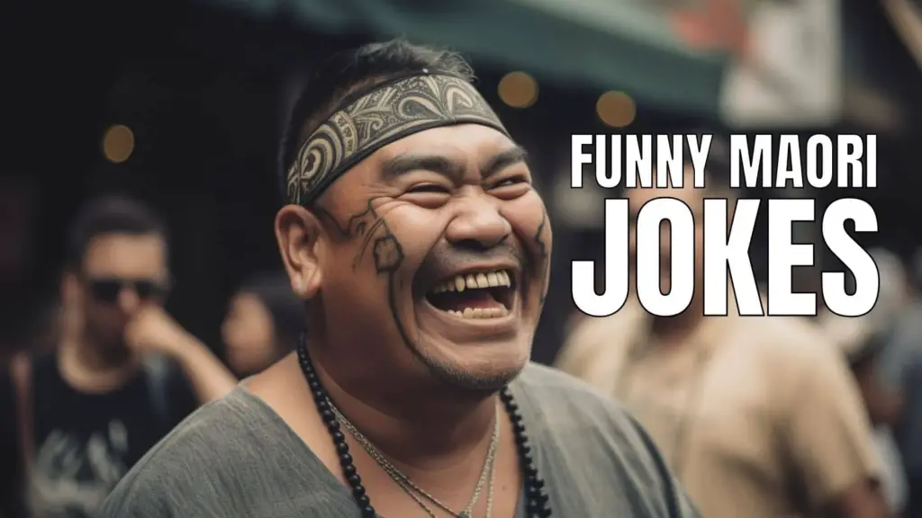 30 Funny Maori Jokes For The Ones Living In Down Under