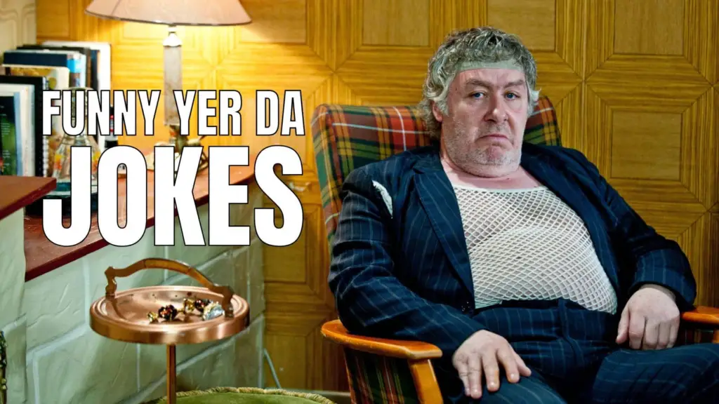 70 Funny Yer Da Jokes Straight From The Scottish Land