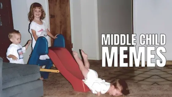20 Funny Middle Child Memes That Are Relatable In 2025
