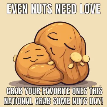 10 Funny National Grab Some Nuts Day Memes In 2025