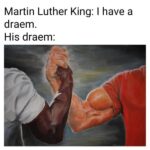 20 Martin Luther King Jr Memes To Celebrate MLK Day