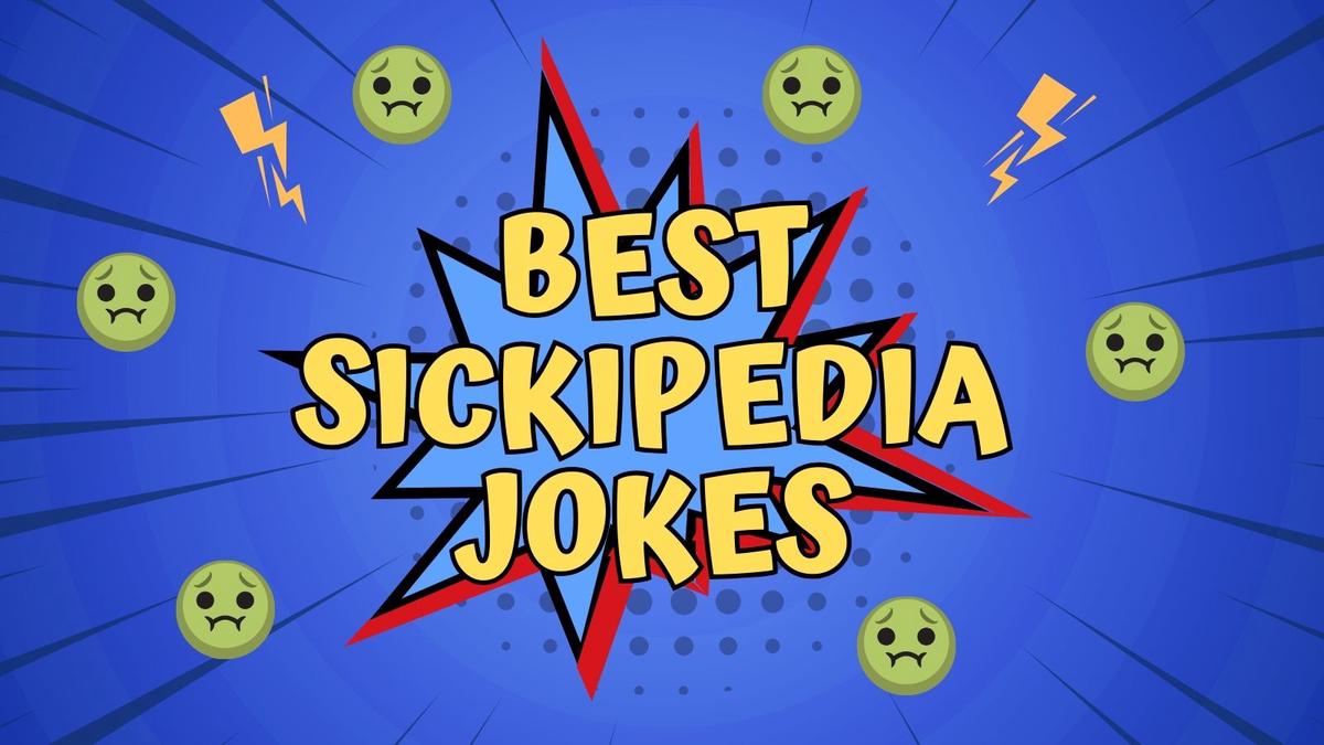 50 Funniest Sickipedia Jokes That Cross Every Line
