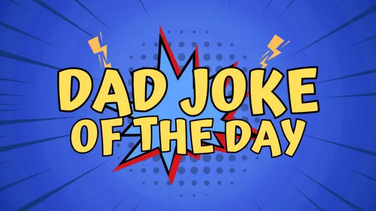 Funny Dad Joke Of The Day [Updated Daily] In 2026