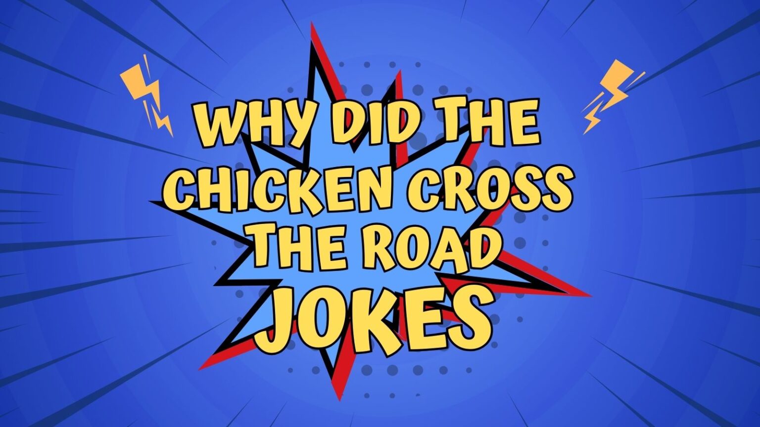 100 Funny “Why Did The Chicken Cross The Road” Jokes