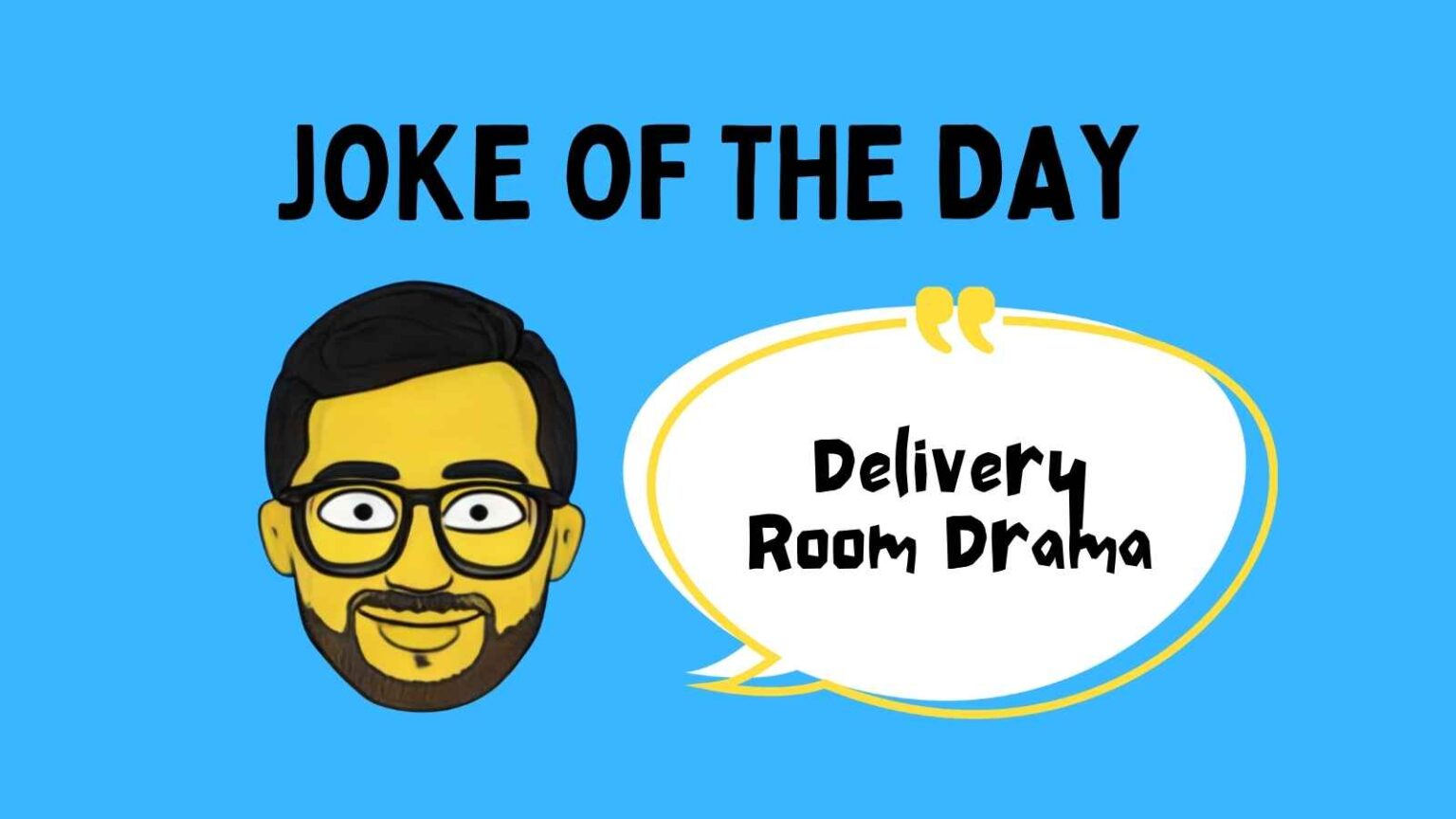 Delivery Room Drama - Joke Of The Day