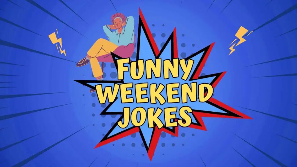 50 Funny Weekend Jokes That Feel Like A Day Off