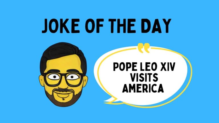 Pope Leo XIV Visits America - Joke Of The Day