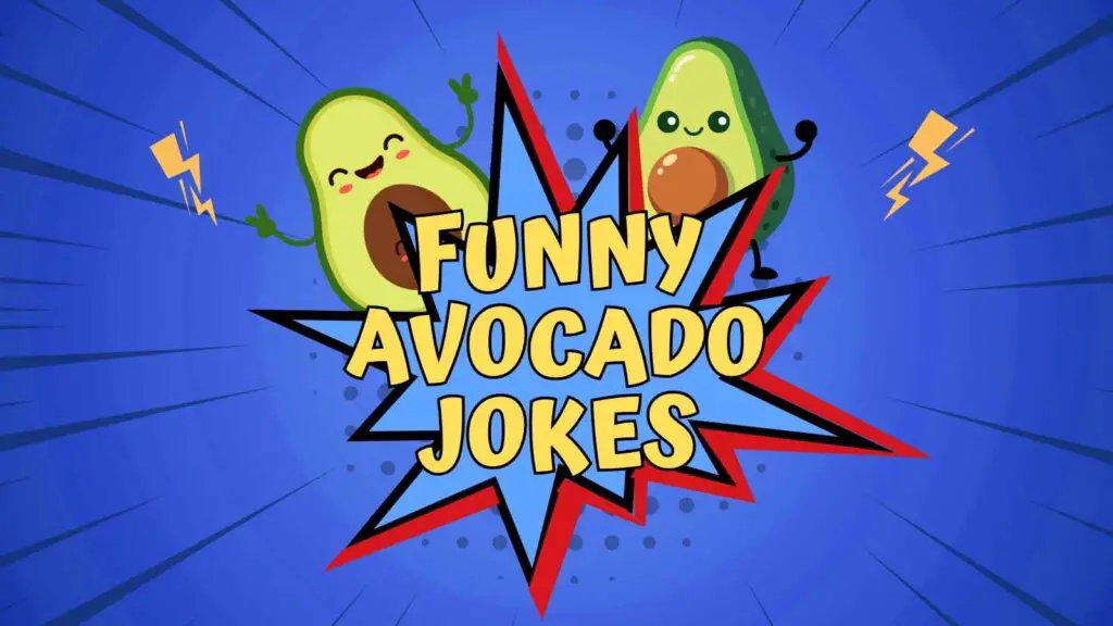 60 Funny Avocado Jokes That’ll Smash Your Boredom