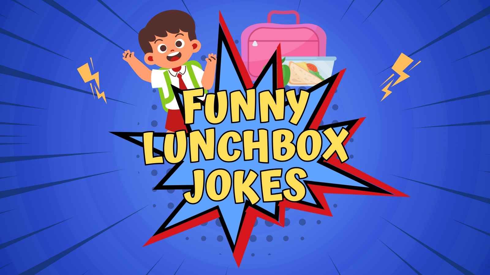 100 Funny Lunchbox Jokes For Kids To Giggle