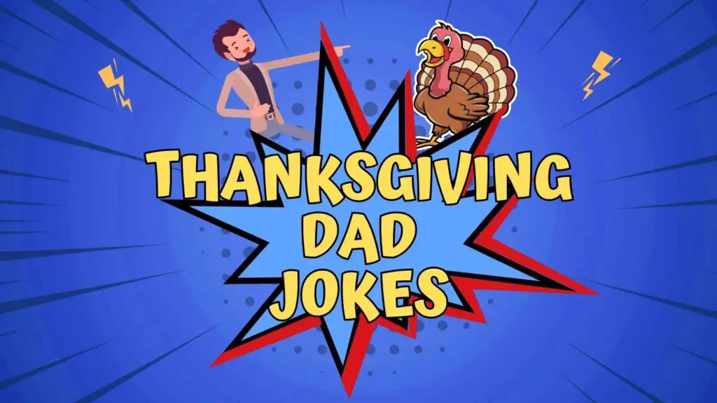 125 Funny Thanksgiving Dad Jokes For Dinner In 2025