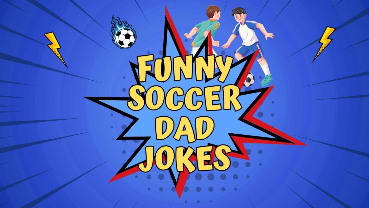125 Funny Soccer Dad Jokes That Net Big Laughs